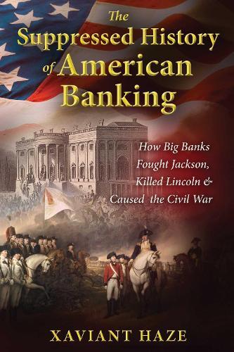 Xaviant Haze The Suppressed History of American Banking (Tascabile) | eBay