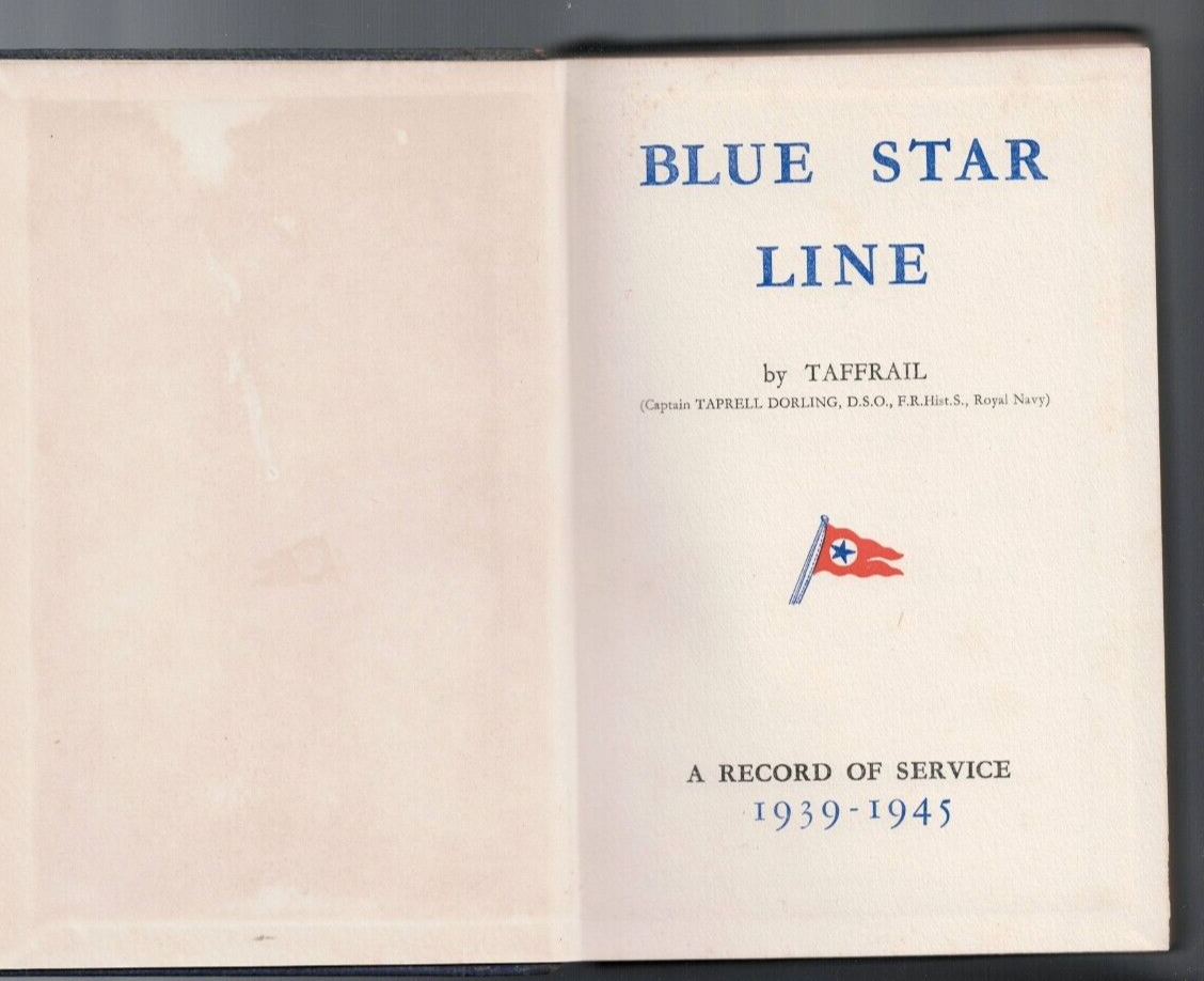 ANTIQUARIAN ,BLUE STAR LINE 1939-1945 pbl 1948 by TAFFRAIL ( TARREL ...