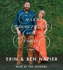 Make Something Good Today: A Memoir - Audio CD By Napier, Erin - GOOD ...