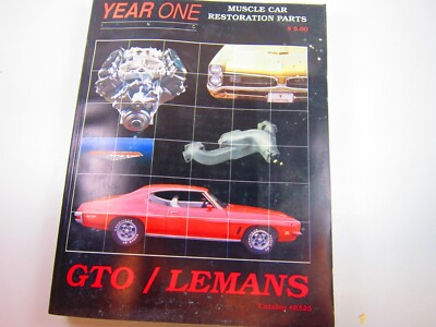 Year One 1964-72 GTO / LeMans Muscle Car Restoration Parts Catalog 1995 ...