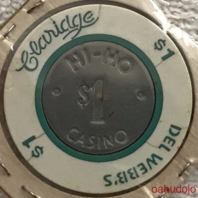 DEL WEBB's CLARIDGE HI HO $1 Table Chip Obsolete Atlantic City Nw ...