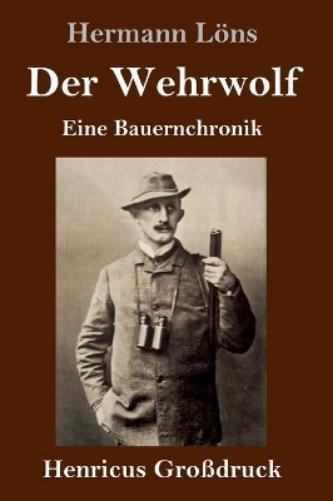 Hermann Löns Der Wehrwolf (Großdruck) (Relié) | eBay