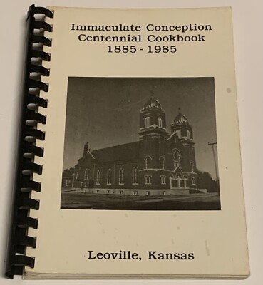 Vtg Immaculate Conception Church Centennial Cookbook Leoville Kansas KS ...