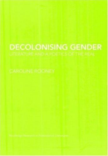 Routledge Research in Postcolonial Literatures Ser.: Decolonising ...