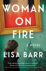 Woman on Fire: A Novel - Paperback By Barr, Lisa - GOOD 9780063040885| eBay