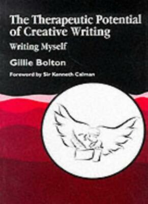 The Therapeutic Potential of Creative Writing: Writing Myself By ...