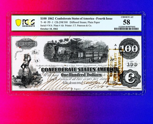 $100 1862 Confederate Currency T-40 PF-1 CR-298 US Civil-War PCGS 58 ...