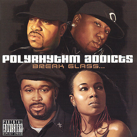 Break Glass... [PA] by Polyrhythm Addicts (CD, Apr-2007, Babygrande ...