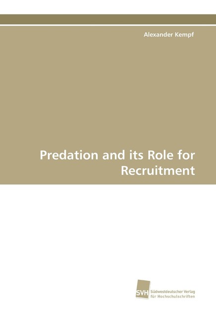 Predation And Its Role For Recruitment von Alexander Kempf (2015 ...
