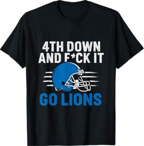 4th Down and FCK It Go Lions T-Shirt | eBay