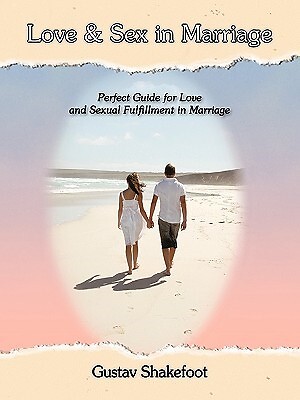 Love Sex in Marriage Perfect Guide for Love Sexual Fulfi by Shakefoot ...