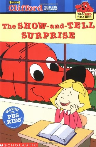 The Show-and-Tell Surprise (Clifford the Big Red Dog) (Big Red Reader ...