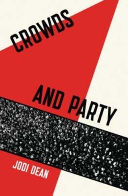 Crowds and Party by Professor Dean, Jodi: Used 9781781686942| eBay