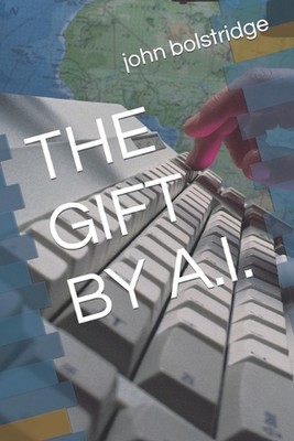 The Gift by A.I. by John Bolstridge Paperback Book | eBay