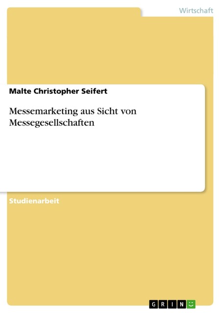 Messemarketing aus Sicht von Messegesellschaften von Malte Christopher ...