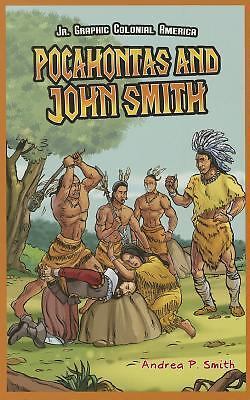 Pocahontas and John Smith (Jr. Graphic Colonial America), Smith, Andrea ...