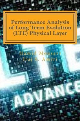 Performance Analysis of Long Term Evolution (LTE) Physical Layer by ...