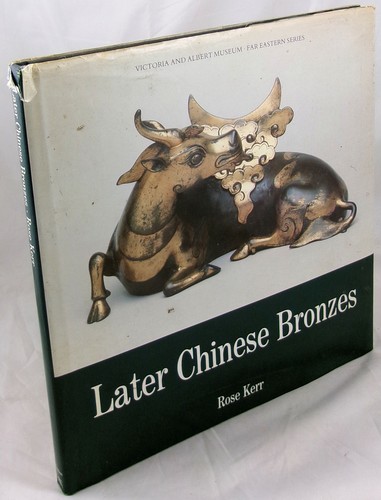 1990 Later Chinese Bronzes Rose Kerr V&A Museum Collection Ming Qing ...