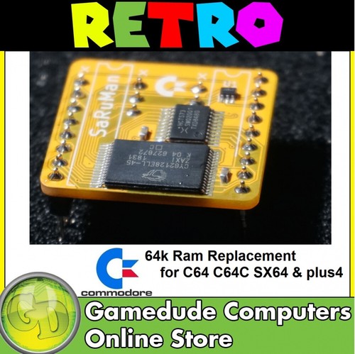 SaRuMan-64 DRAM replacement for C64 / C64c / SX64 & Plus-4 - - [int03 ...