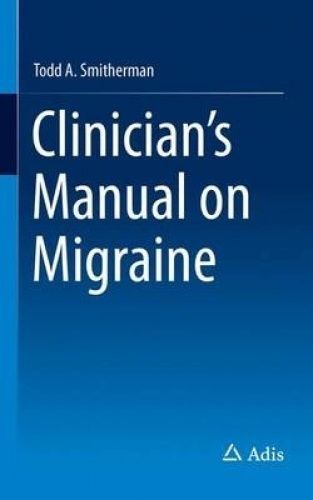 Handbook of Migraine in Adults by Stefan Evers and Todd A. Smitherman ...