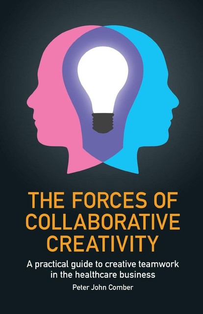 The Forces of Collaborative Creativity von Peter John Comber (2020 ...