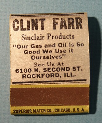 1930s Clint Farr Sinclair Gasoline 6100 N Second Rockford ILL Matchbook ...