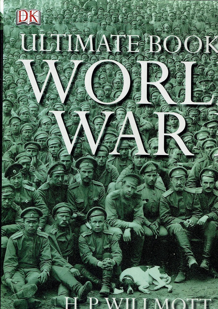 Ultimate Book Of World War I by Willmott H. P. - Book - Hard Cover ...