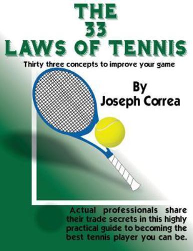 33 Laws of Tennis : 33 Tennis Concepts to Help You Reach Your Potential ...
