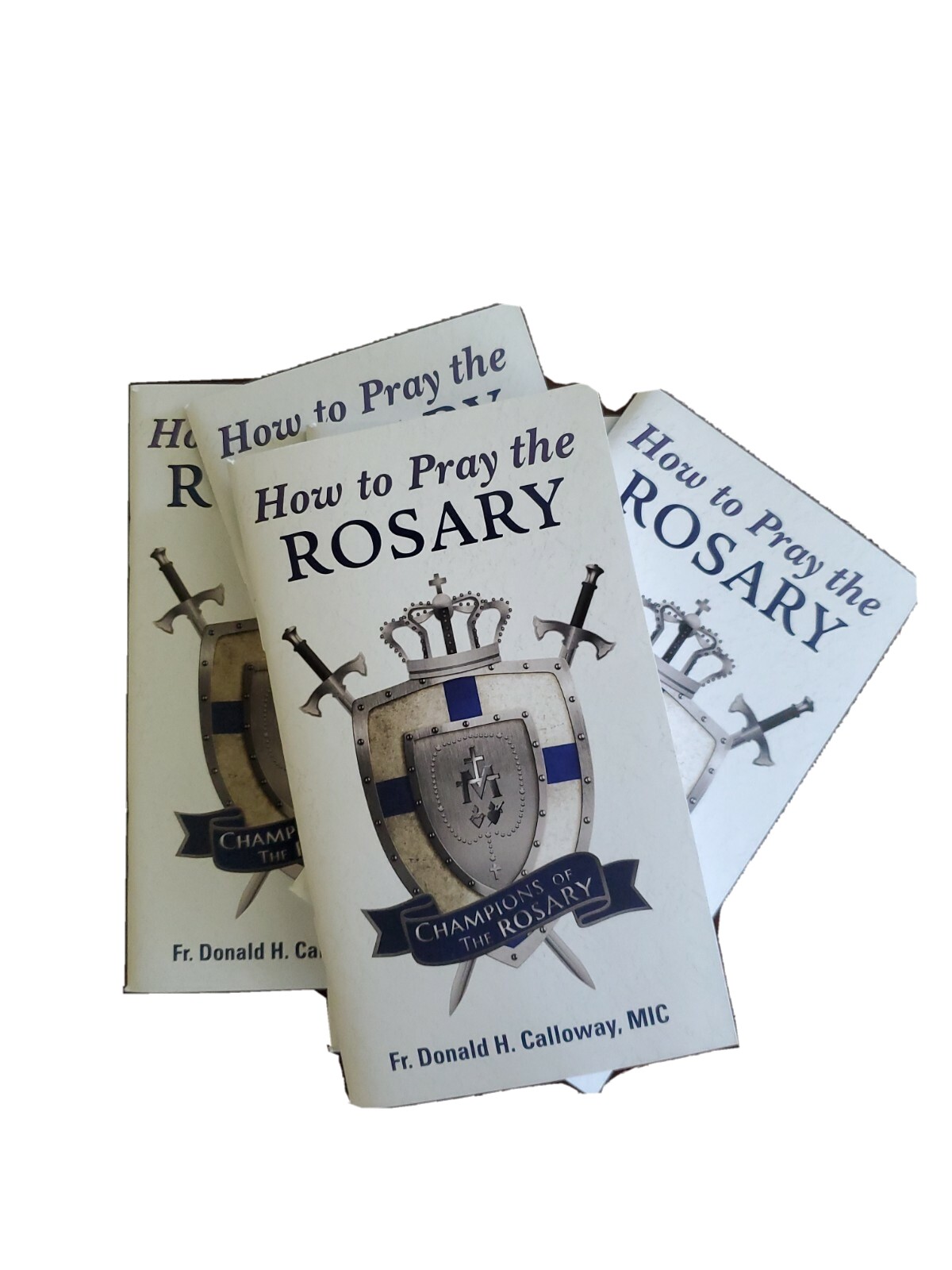 How to Pray the Rosary by Fr Donald Calloway MIC Booklet - //WE ARE ...