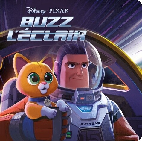 BUZZ L'ECLAIR - Monde Enchante - L'histoire du film - Disney Pixar, CO ...