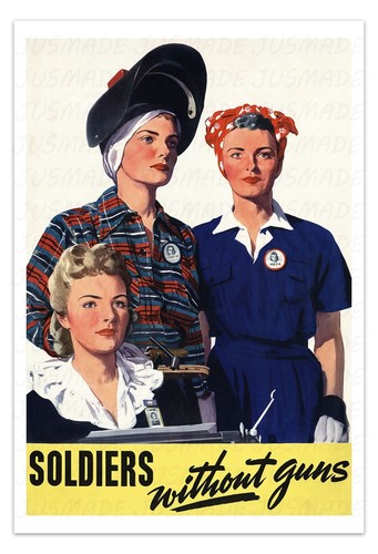 SOLDIERS WITHOUT GUNS - Vintage Working Women WWII War Poster ...