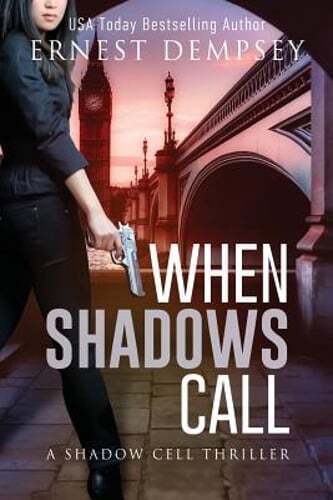 When Shadows Call: A Shadow Cell Thriller by Ernest Dempsey: New ...