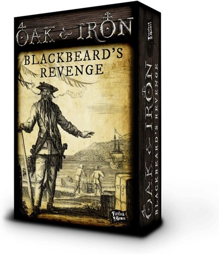 Firelock Games Oak & Iron Blackbeards Revenge Expansion NIB Free Shipping | eBay