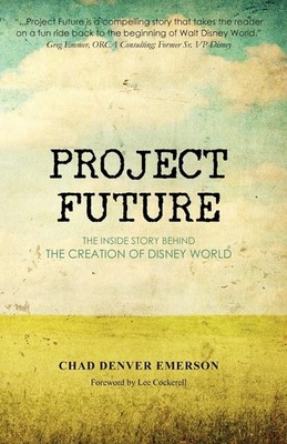 Project Future: The Inside Story Behind the Creation of Disney World | eBay