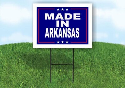 ARKANSAS MADE IN 18 in x 24 in Yard Sign Road Sign with Stand | eBay