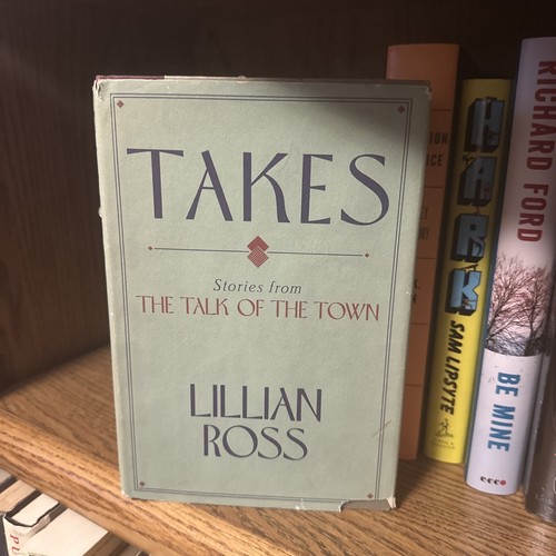 Lillian ROSS / Takes Stories from The Talk of the Town 1st Edition 1983 ...