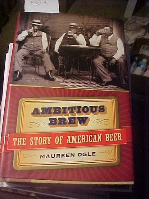 Ambitious Brew : The Story of American Beer by Maureen Ogle (2006, Hardcover) for sale online | eBay