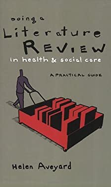 Doing a Literature Review in Health and Social Care by Helen Aveyard ...