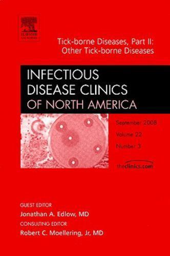 The Clinics: Internal Medicine Ser.: Tick-Borne Diseases Pt. 2 : Other ...