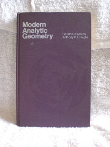 Modern analytic geometry Preston, Gerald C.; Lovaglia, Anthony R ...
