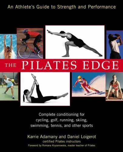 Pilates Edge : An Athlete's Guide to Strength and Performance by Daniel ...