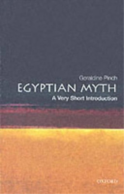 Geraldine Pinch Egyptian Myth: A Very Short Introduction (Paperback ...