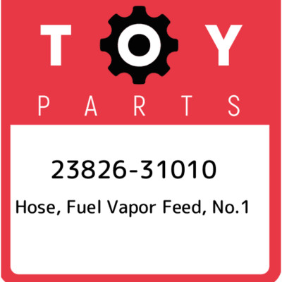 23826-31010 Toyota Hose, fuel vapor feed, no.1 2382631010, New Genuine ...