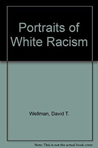 Portraits of White Racism Hardcover David T. Wellman 9780521215145| eBay