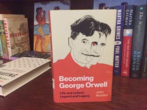 Becoming George Orwell. John Rodden. 1st HC Ptg. Princeton 2020. N.Fine ...