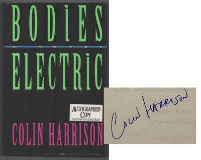 Colin HARRISON / BODIES ELECTRIC Signed First Edition 1993 #201563 | eBay