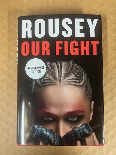 Ronda Rousey "Our Fight" A Memoir Hand-Signed Book First Edition ...