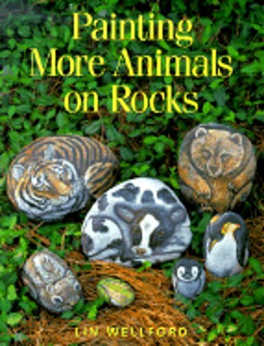 Painting More Animals on Rocks by Lin Wellford: New 9780891348009| eBay