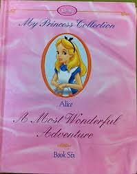 Alice, a Most wonderful Adventure (my Princess Collection Book six ...