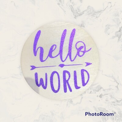 Hello world. Wooden New Baby Disc, Birth Announcement Plaque. Baby ...